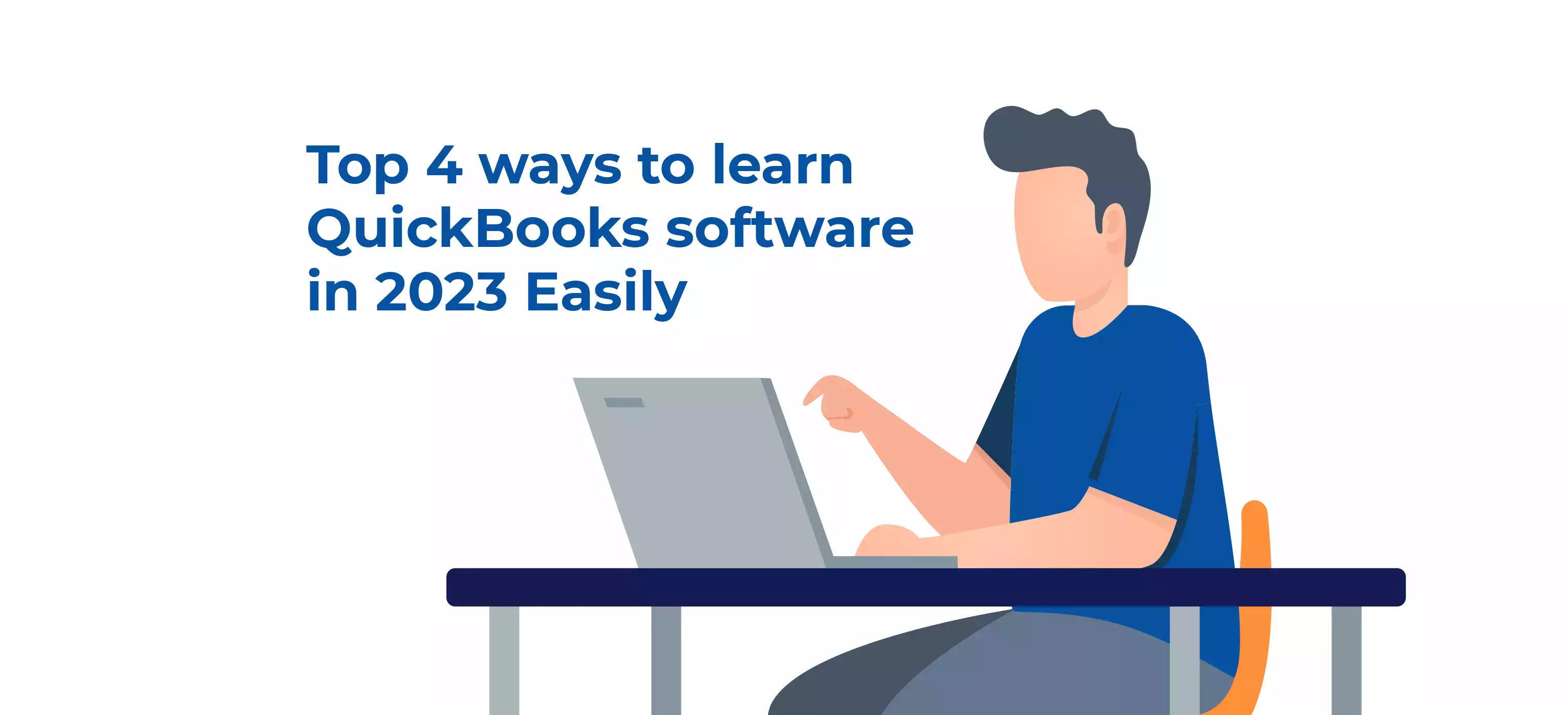 Top 4 Ways To Learn QuickBooks Software Easily